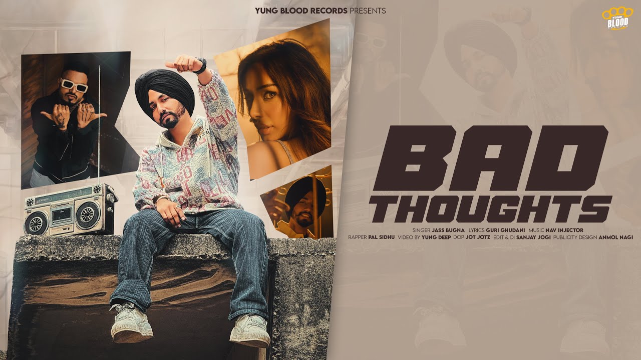 Bad Thought - Jass Bugna ft. Pal Sidhu | Aanvi Khaira | Official Music ...