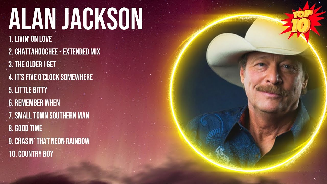 Alan Jackson Greatest Hits - Best Songs Of Alan Jackson - Alan Jackson ...