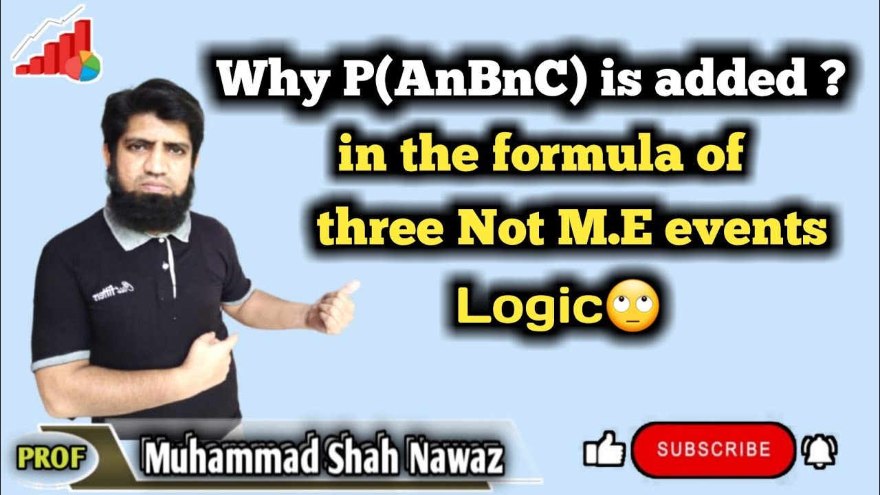 Why P AnBnC Is Added In The Formula Of Three Not M E Events YouTube