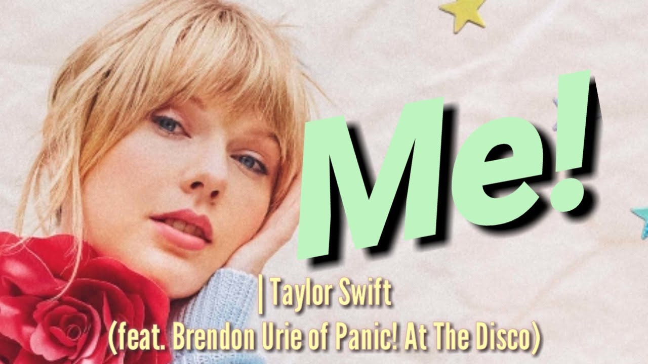 Taylor Swift - ME! Lyrics (feat. Brendon Urie of Panic! At The Disco ...
