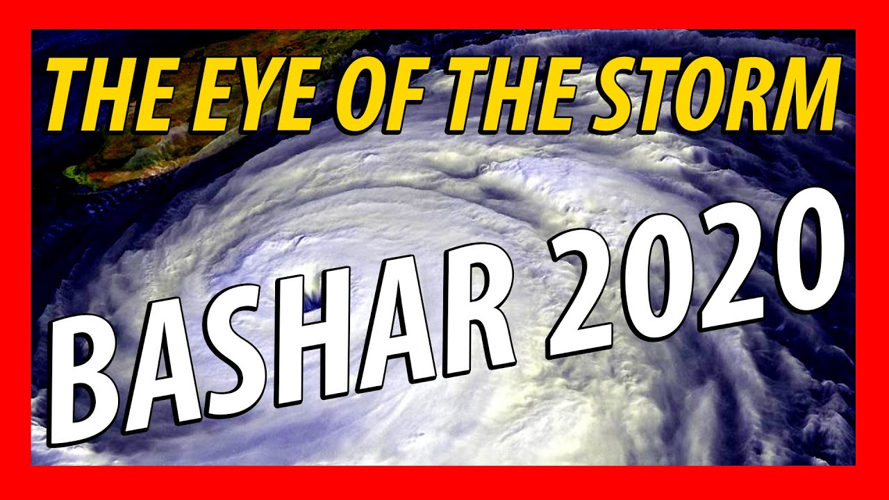 Bashar on 2020 ~ The Eye of the Storm - YouTube