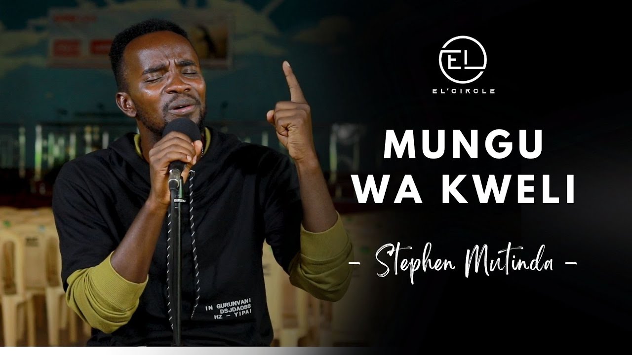 Mungu wa Kweli - El'Circle Eps1'2 | Stephen Mutinda | Let's Get Deeper ...