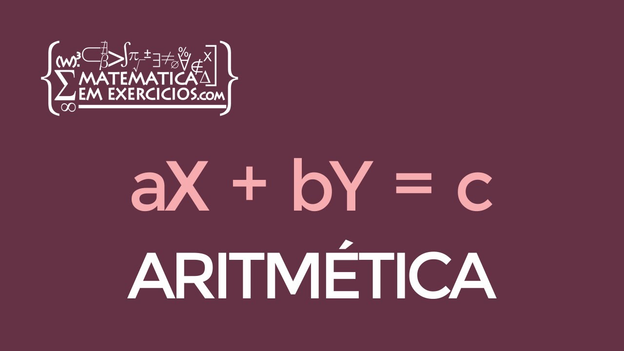 Aritmética - Aula 5 - MDC e MMC (Algoritmo de Euclides - Teorema de ...