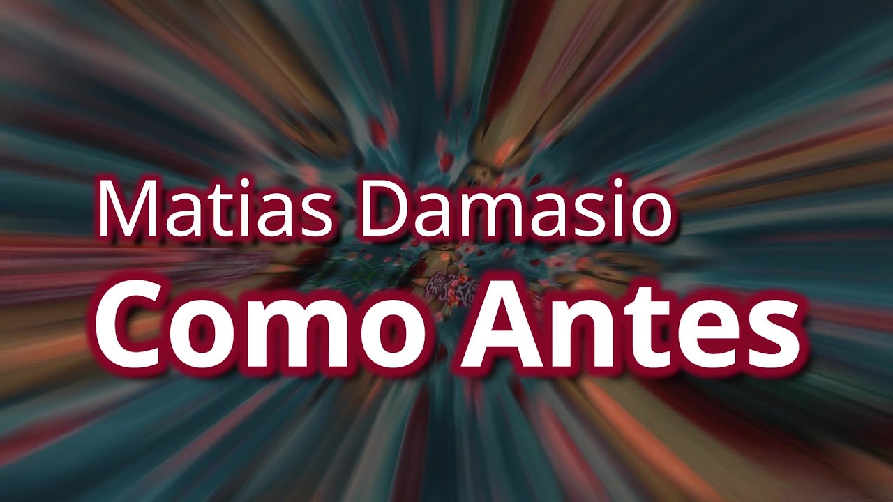COMO ANTES👉Matias Damasio 🎵🥰 - YouTube