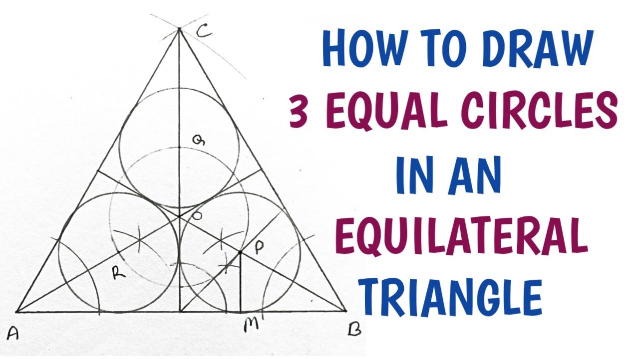 HOW TO DRAW 3 EQUAL CIRCLES IN AN EQUILATERAL TRIANGLE TOUCHING TWO SIDES AND TWO OTHER CIRCLES ...