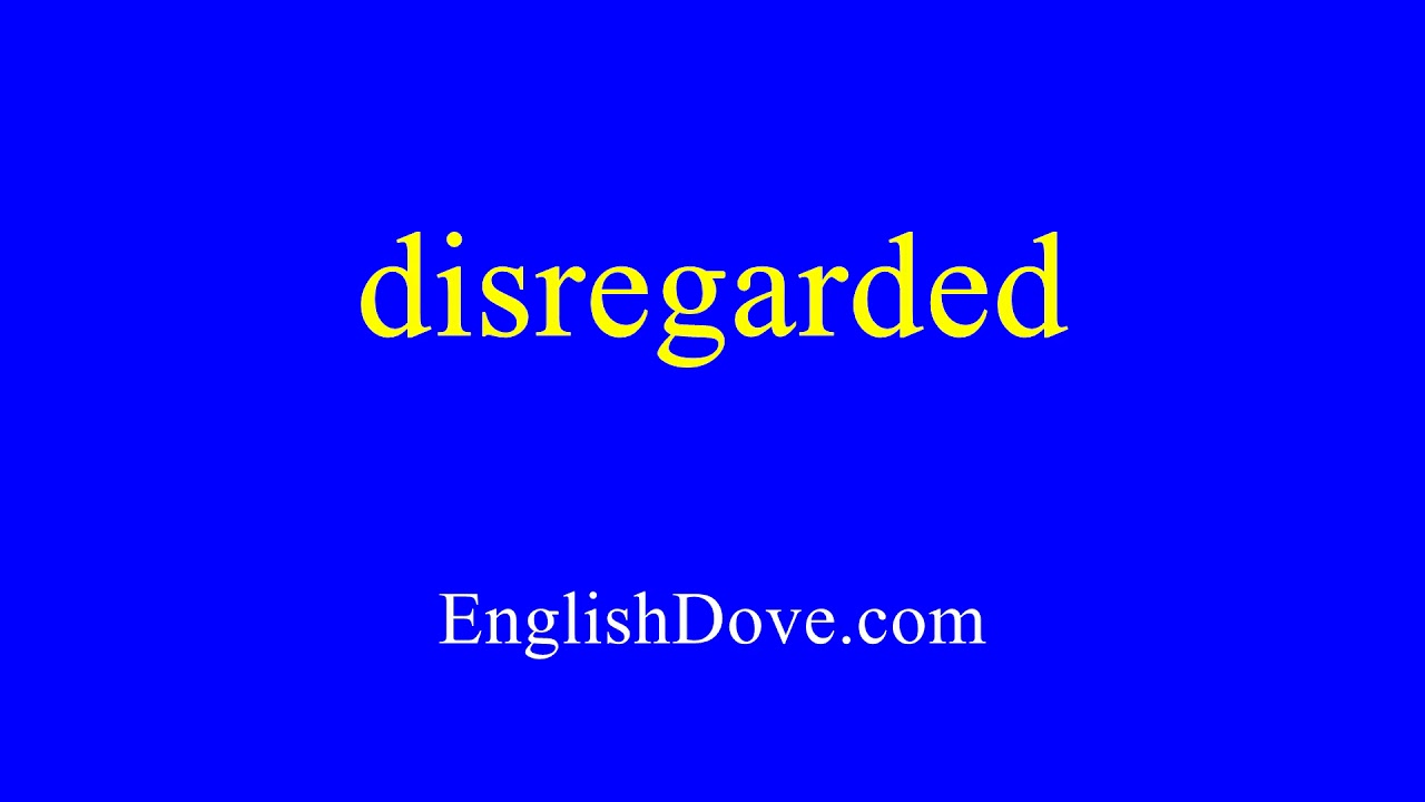 How to pronounce disregarded in American English. - YouTube