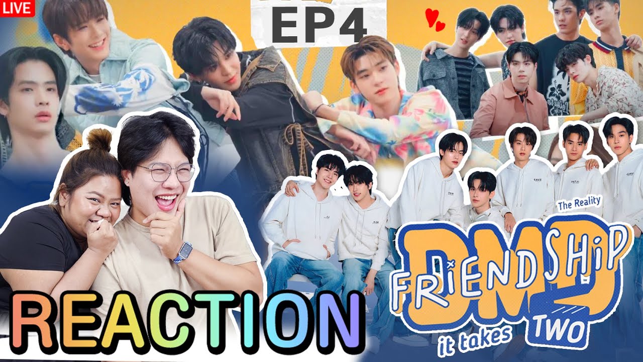 🔴ตอมอรีแอคLive | EP.4 | DMD Friendship the Reality | It Takes Two ...