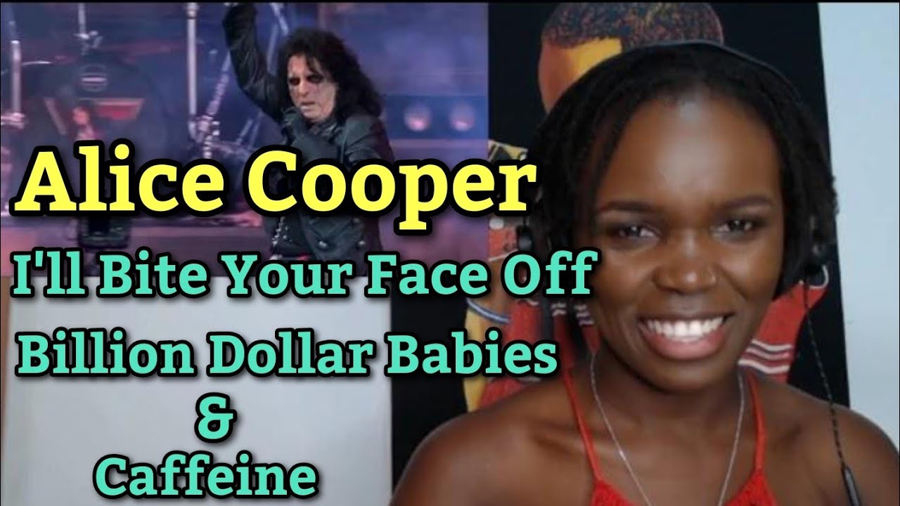 First Time Hearing Alice Cooper - I'll Bite Your Face Off, Billion ...
