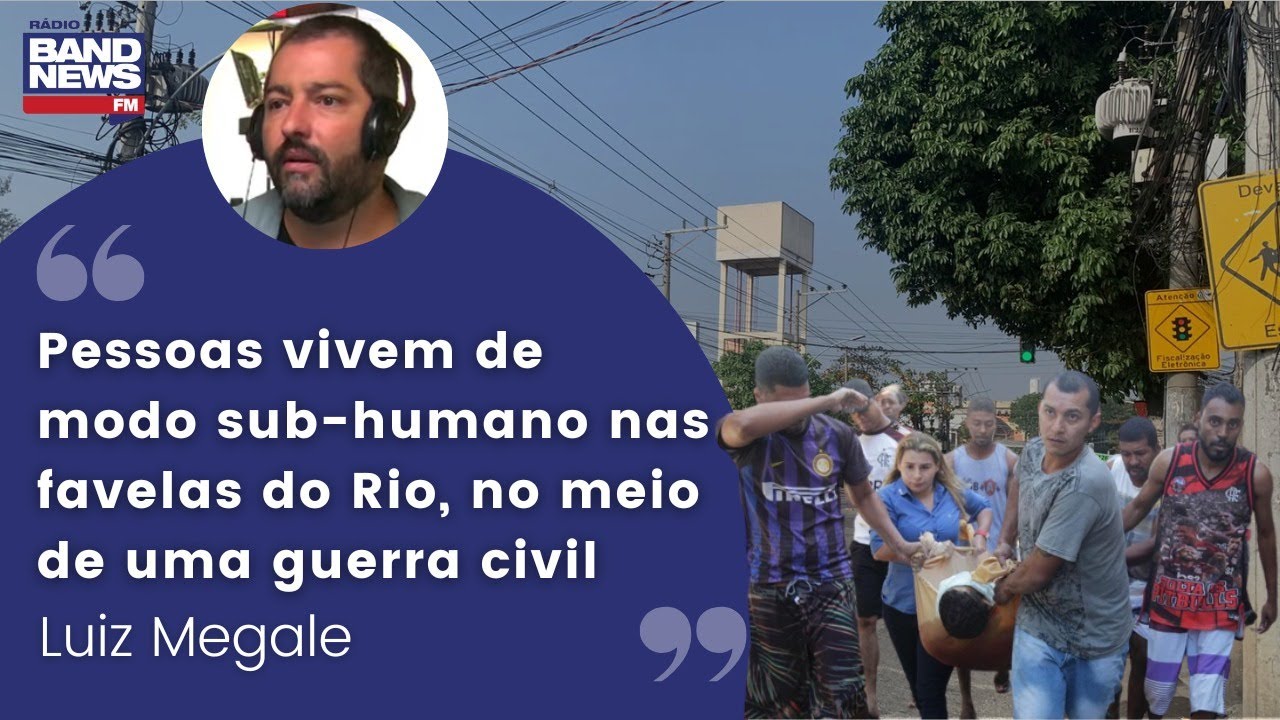 Luiz Megale: “Pessoas vivem de modo sub-humano nas favelas do Rio, no ...