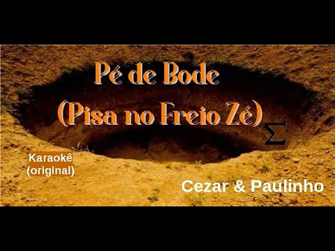 Pé de Bode (Pisa No Freio Zé) - karaokê Playback original c/ letra ...