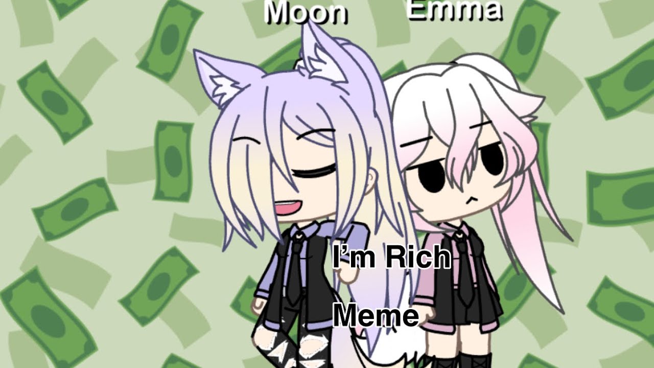 I’m Rich Meme| Ft: Me & my Waifu - YouTube