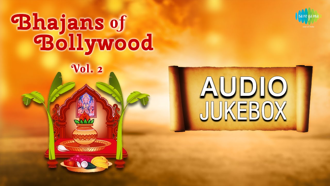 Bollywood Bhajans - Vol. 2 | Popular Devotional Songs | Audio Jukebox ...