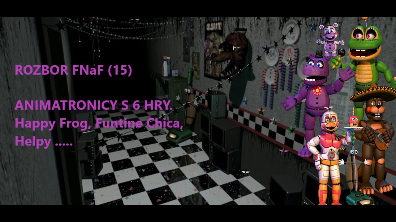 ROZBOR FNaF (15): VŠICHNI OSTANÍ ANIMATRONICI S 6 / Happy Frog, Funtine ...