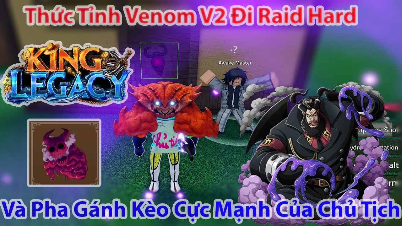 King Legacy - Thức Tỉnh Venom V2 Đi Raid Hard Và Pha Gánh Kèo Cực Mạnh ...