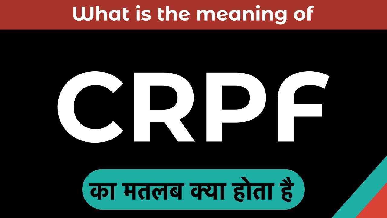 CRPF Full Form In Hindi CRPF Ka Full Form Kya Hai What Is The CRPF Full Form In Hindi CRPF Ka Full Form Kya Hai What Is The