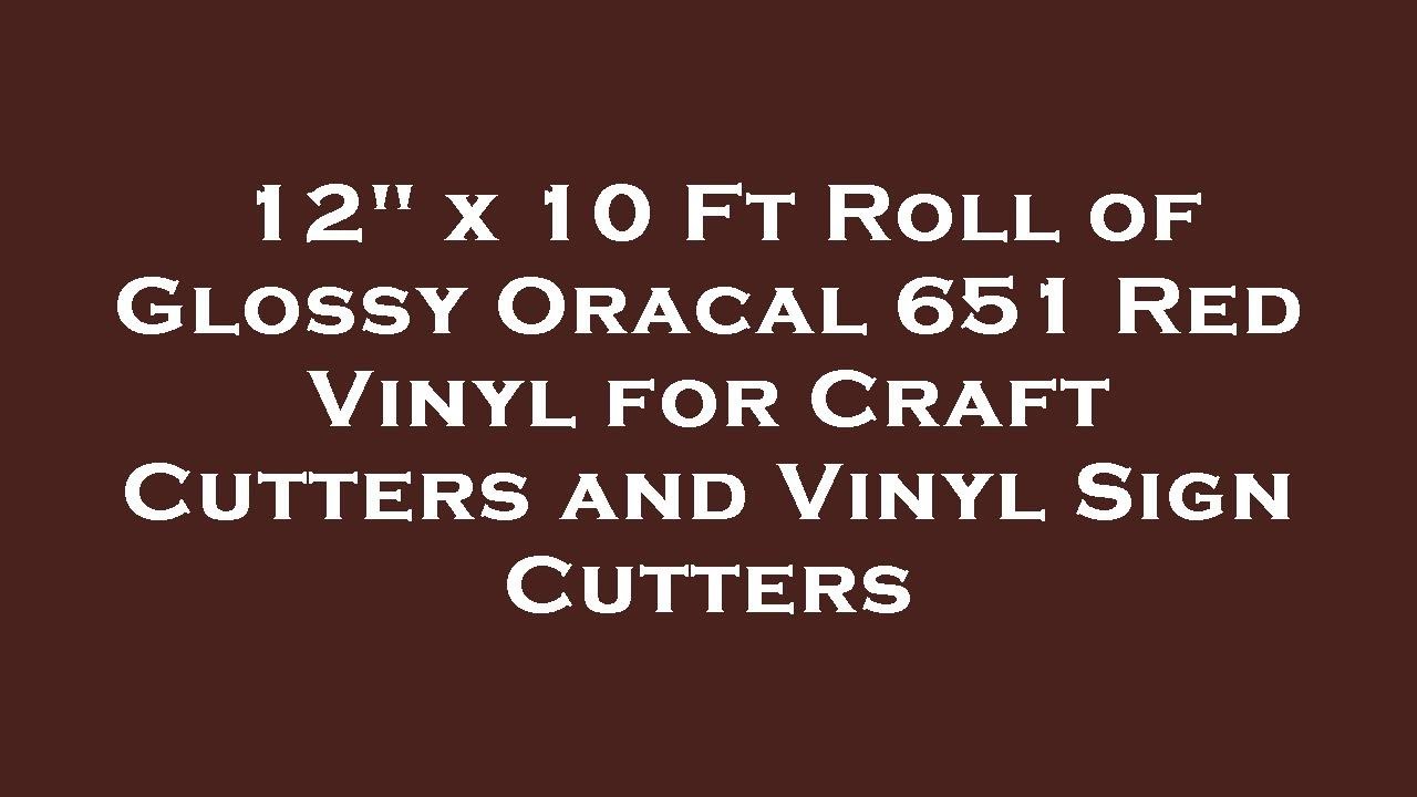 12" x 10 Ft Roll of Glossy Oracal 651 Red Vinyl for Craft Cutters and ...