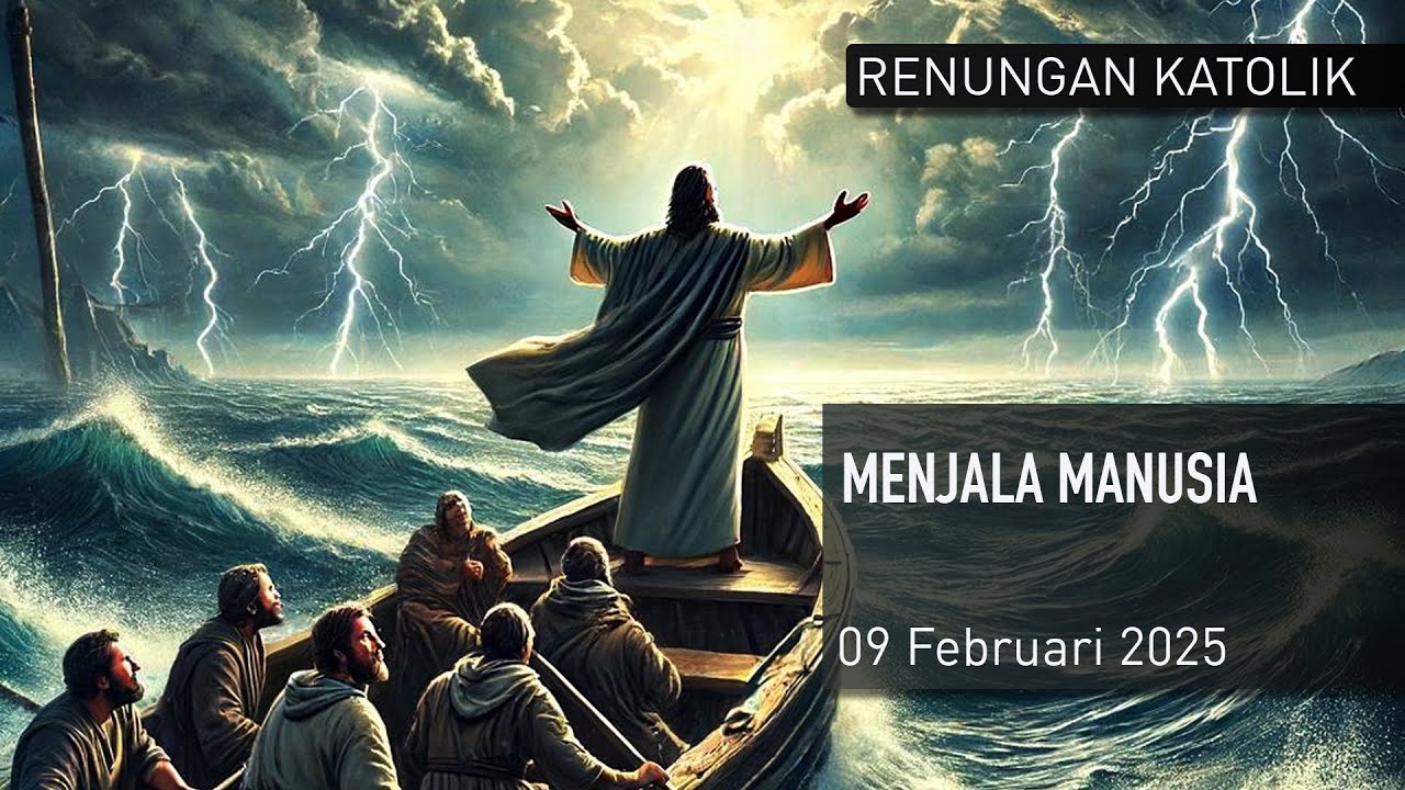 Renungan Katolik 09 Februari 2025 Menjala Manusia - YouTube