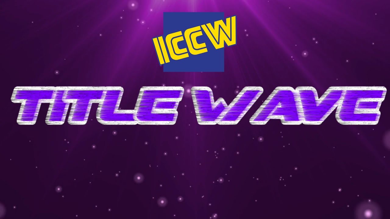 ICCW Presents: Title Wave - YouTube