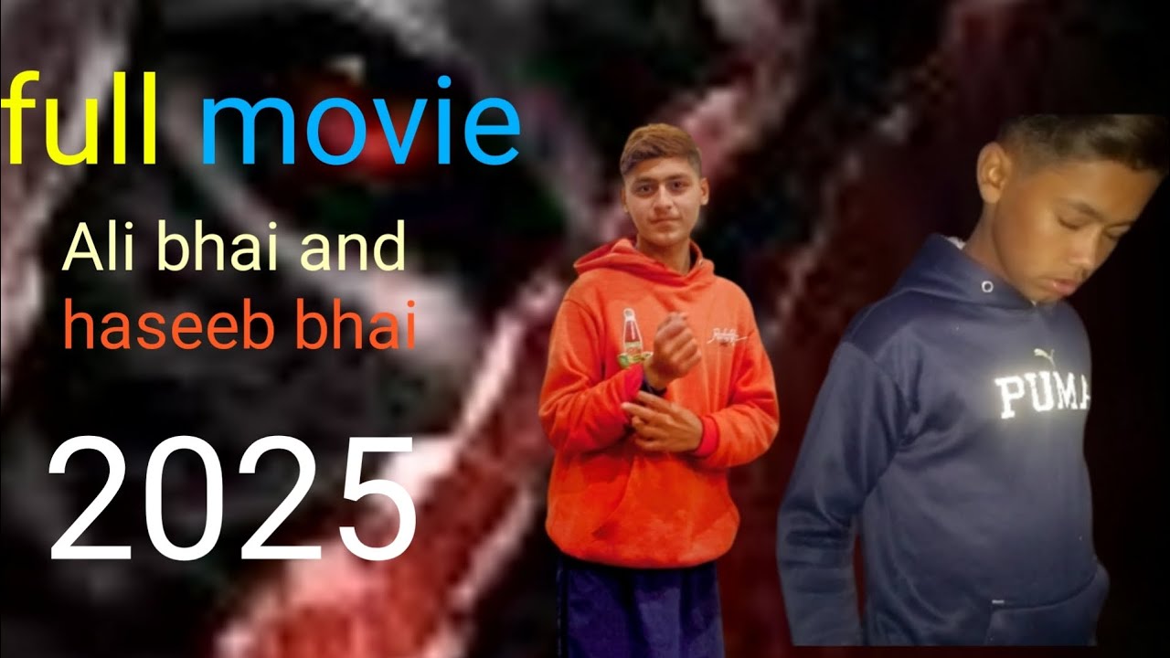 Ali Bhai and haseeb bhai full movie 2025 #pleasesubscribe# ...
