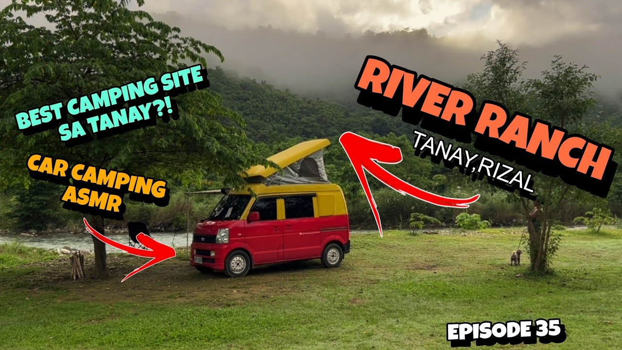 MINIVAN-CAMPING SITE SA TANAY,RIZAL|RIVER RANCH TANAY|CAMPERVAN|MINIVAN ...