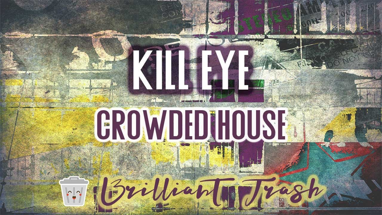 Crowded House - Kill Eye (karaoke) - YouTube