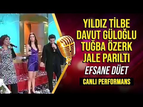 YILDIZ TİLBE, DAVUT GÜLOĞLU, TUĞBA ÖZERK, JALE PARILTI TÜRKÜLER Efsane Düet CANLI PERFORMANS