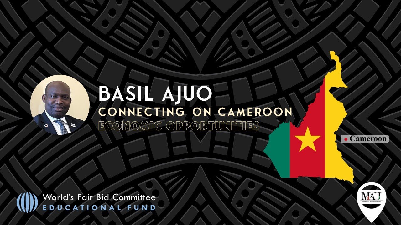 WORLD'S FAIR BID COMMITTEE EDUCATIONAL FUND | CAMEROON UPDATE FROM ...