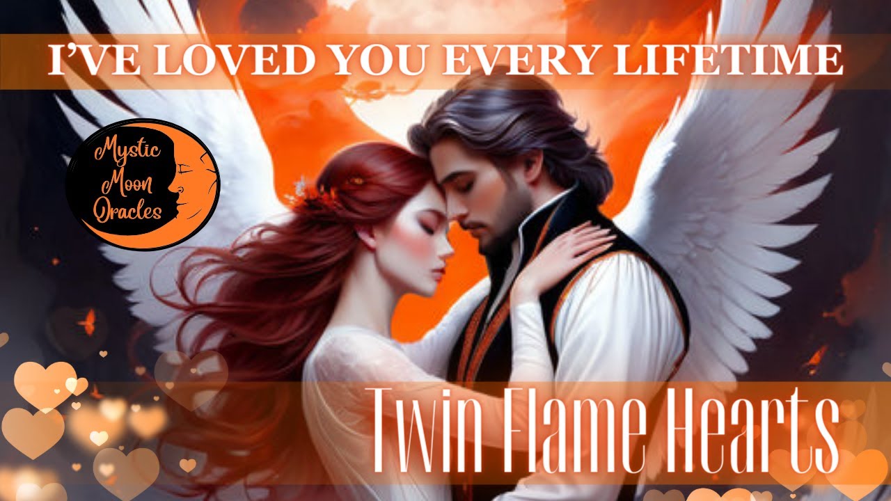 TWIN FLAME HEARTS: "I've Loved You Every Lifetime" | Timeless Intuitive ...