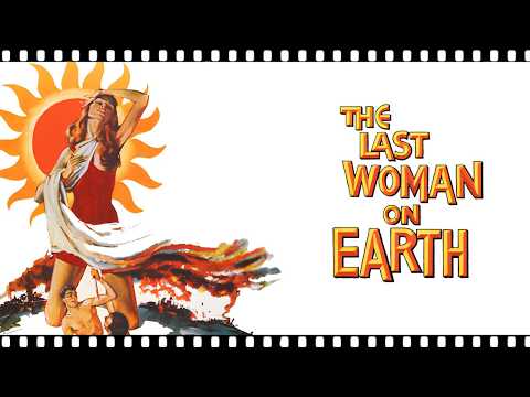 Betsy Jones-Moreland, Antony Carbone | THE LAST WOMAN ON EARTH | Full Free Fantasy Sci-Fi Movie |