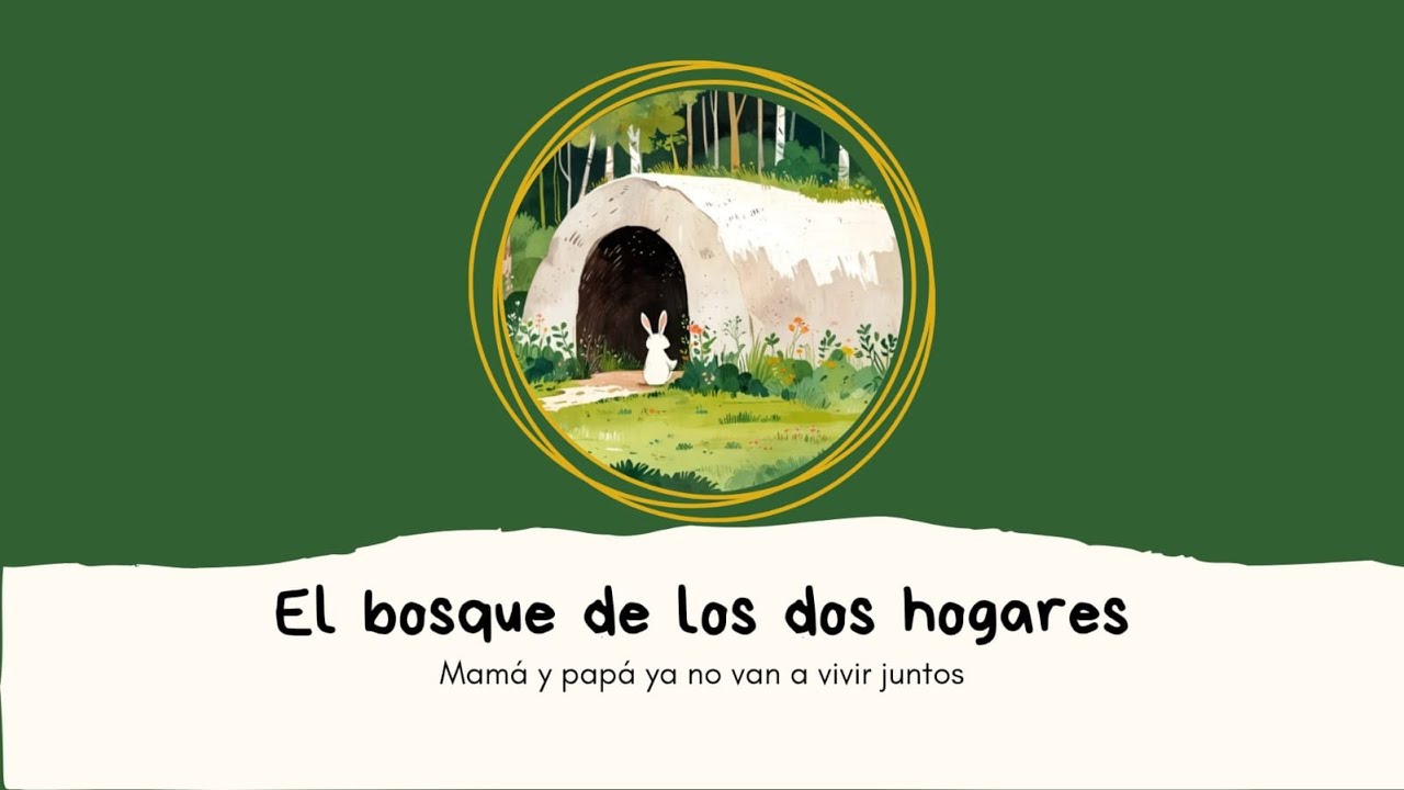 #1 CUENTO-TERAPIA, El bosque de los dos hogares, SEPARACIÓN-DIVORCIO ...