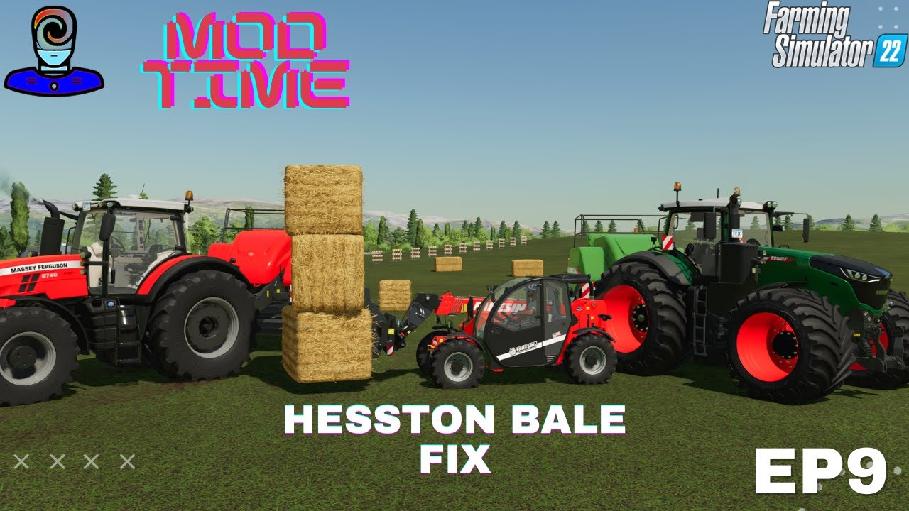 Hesston Bale Fix | FS22 Mod Time Ep9 | Farming Simulator 22 Modding ...