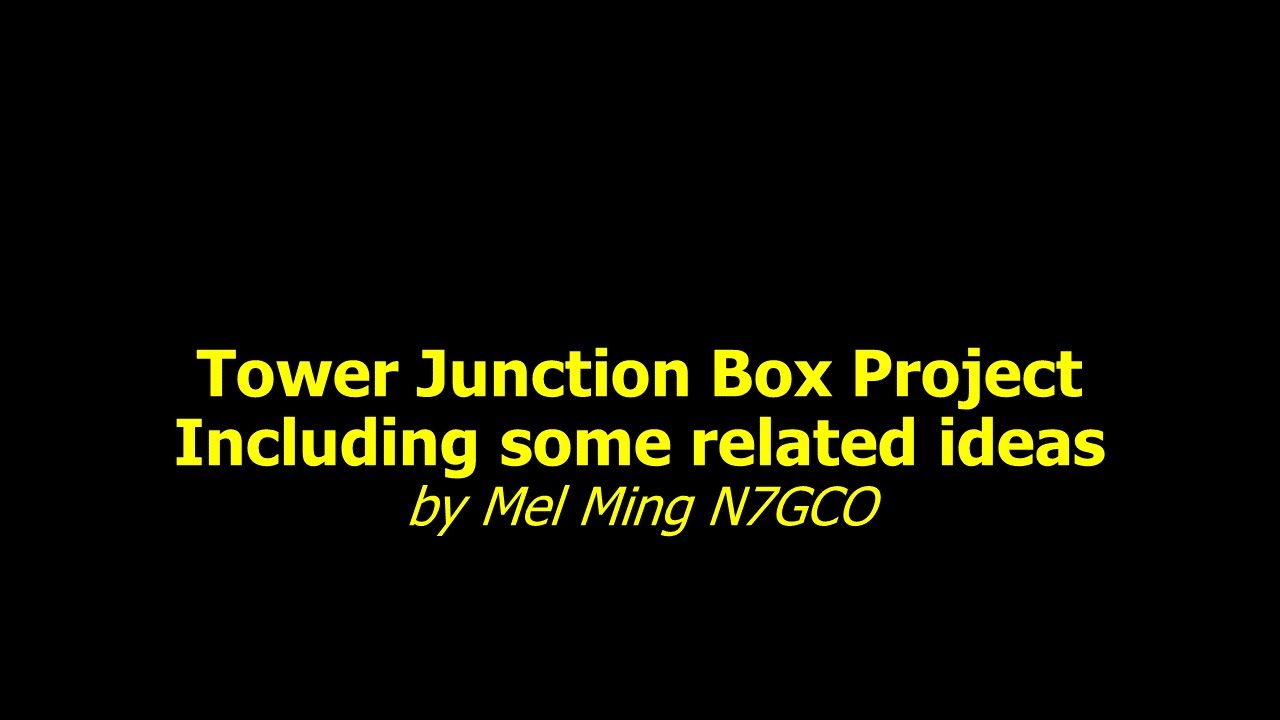 Tower Junction Box with Lightning Arrestor Project by Mel N7GCO - YouTube