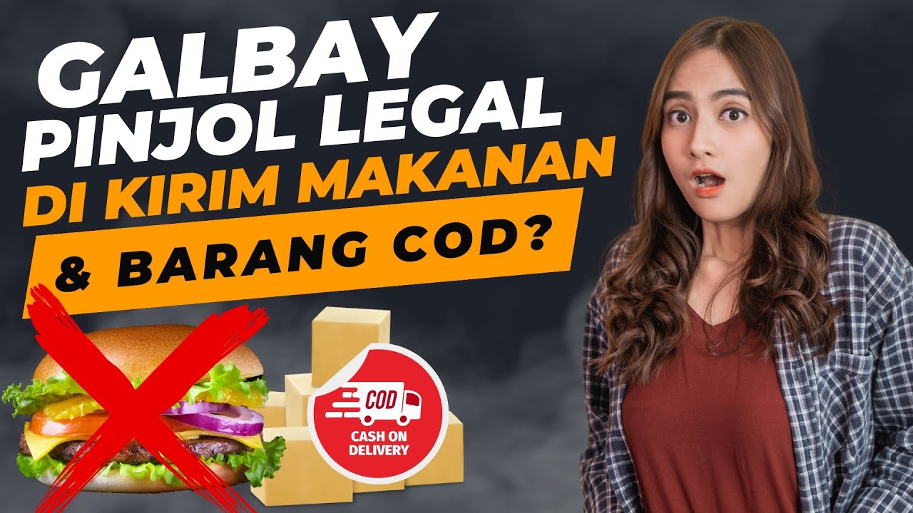Galbay Pinjol Legal Dikirim Makanan & Barang COD? Siapa Yang Bayar ...