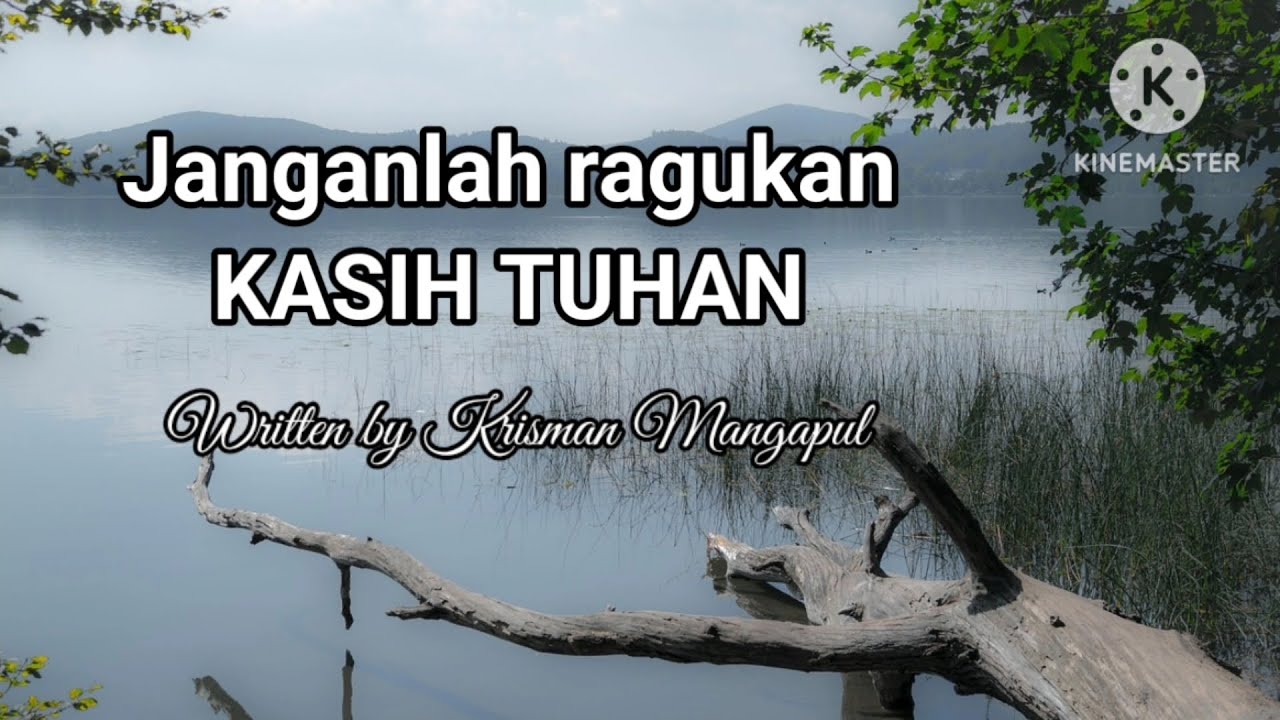 Janganlah ragukan kasih Tuhan (Original song ) Krisman Mangapul - YouTube