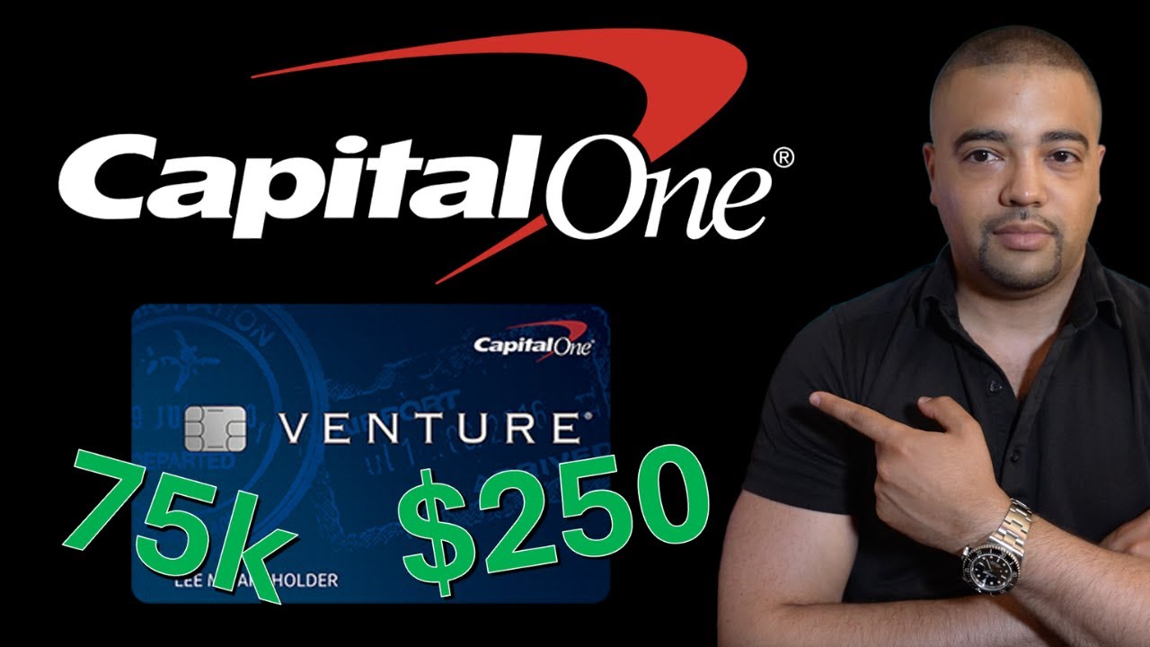 Capital One Venture Rewards Credit Card - 75k + $250 Intro Offer - YouTube