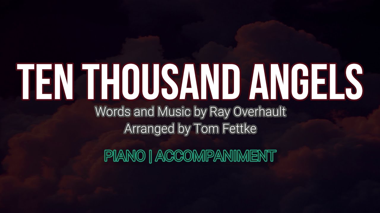 Ten Thousand Angels | Piano | Accompaniment | Lyrcis - YouTube