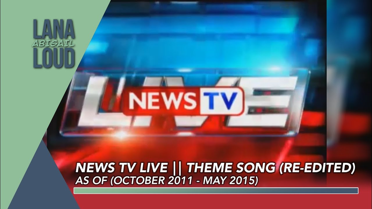 News TV Live || Theme Song (Re-edited) As Of (October 2011 - May 2015 ...