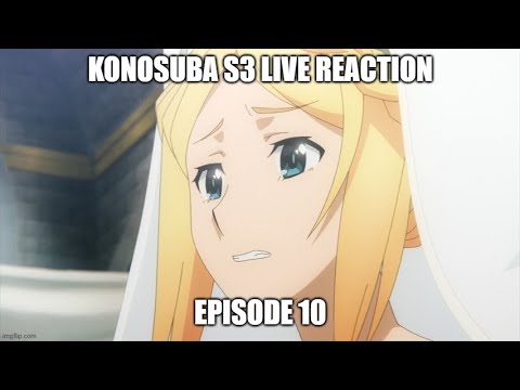 [Live Reaction] Konosuba S3 Ep10 - YouTube