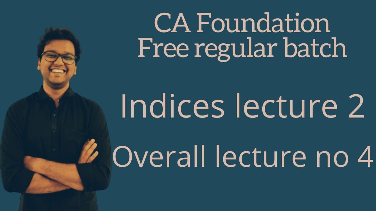 Indices CA Foundation Mathematics FREE Regular Batch | Indices - 2 ...