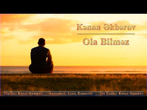 Kenan Akberov - Ola Bilmez | 2024 {Şeir} Yeni