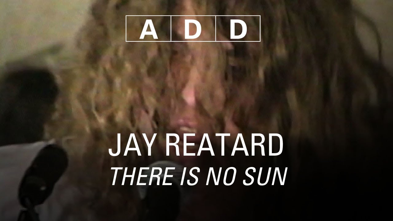 Jay Reatard - There Is No Sun - A-D-D - YouTube