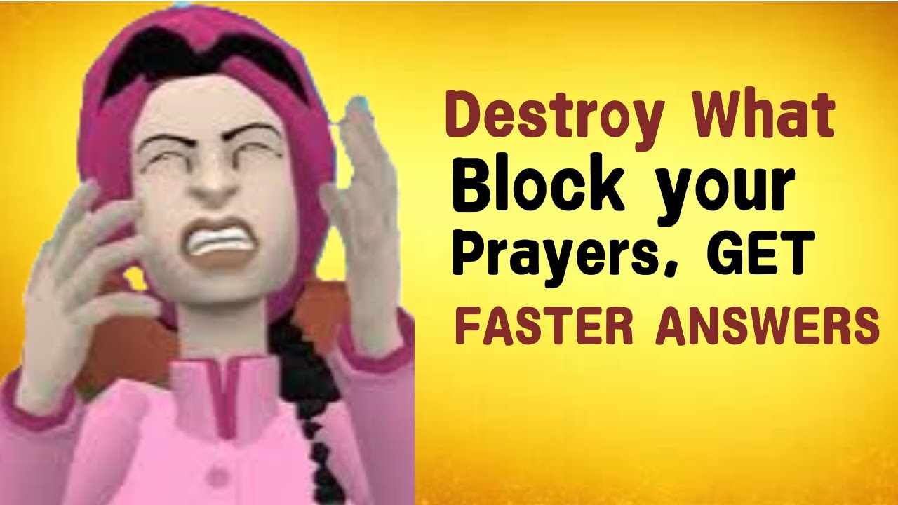 Powerful prayer to Destroy What Block your Prayers and to Get Faster ...
