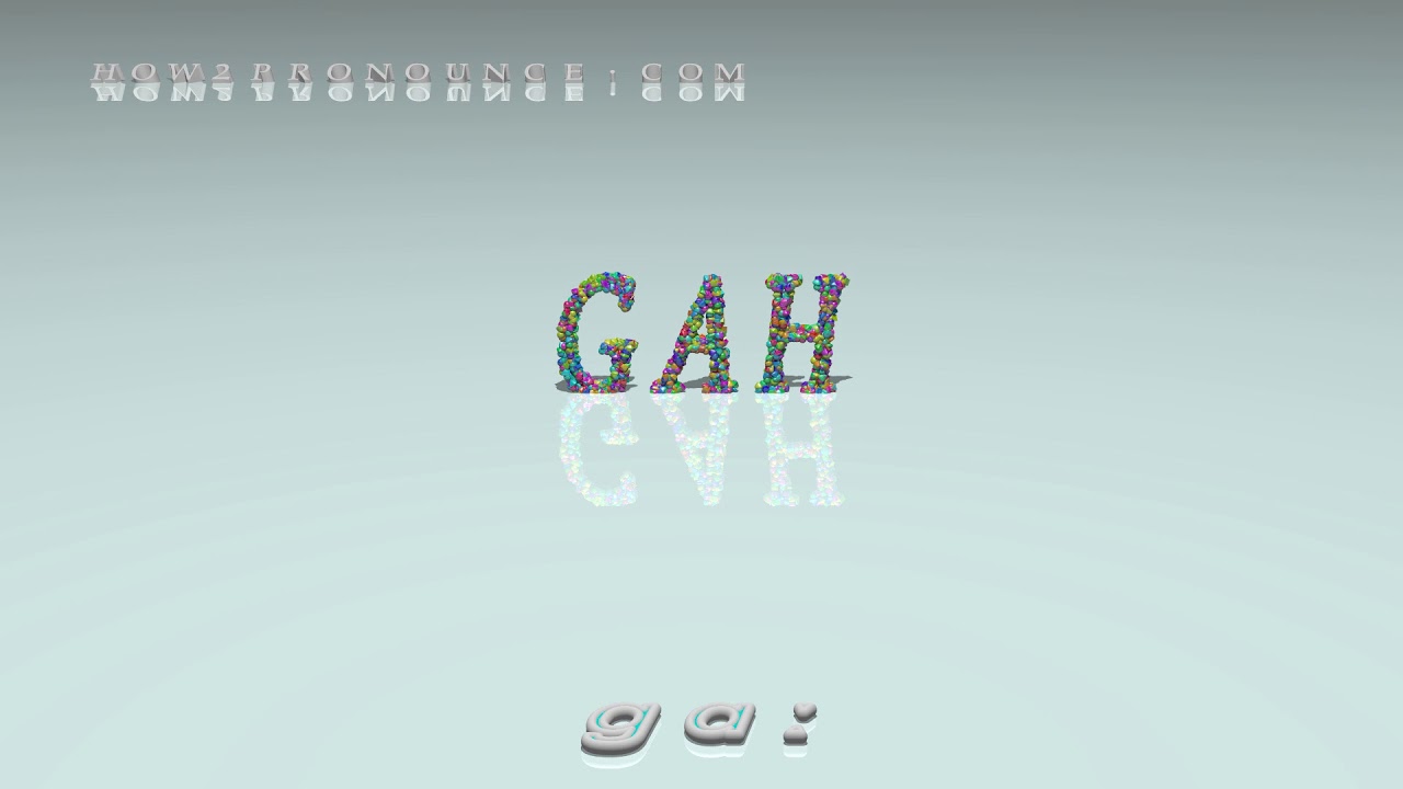 gah - pronunciation + Examples in sentences and phrases - YouTube