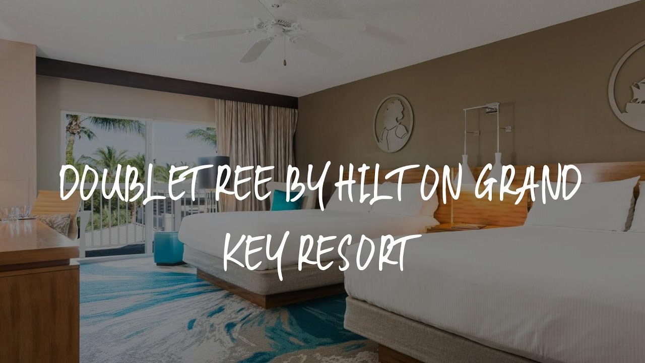 DoubleTree by Hilton Grand Key Resort Review - Key West , United States ...