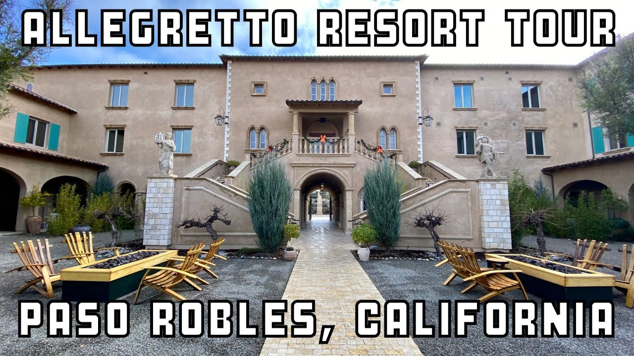 Allegretto Vineyard Resort Tour, Paso Robles, California - YouTube