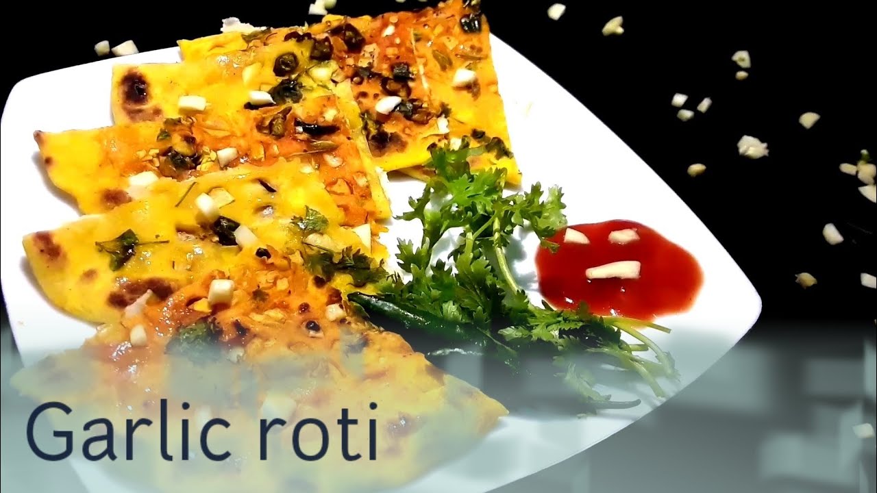 [[GARLIC ROTI ]] EASY WAY TO MAKE GARLIC ROTI AT HOME - YouTube