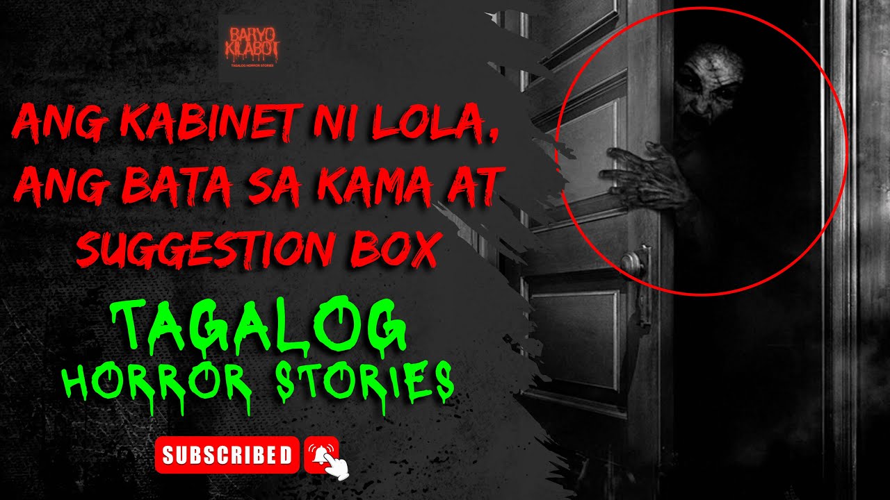 ANG KABINET NI LOLA, ANG BATA SA KAMA AT SUGGESTION BOX | TAGALOG ...