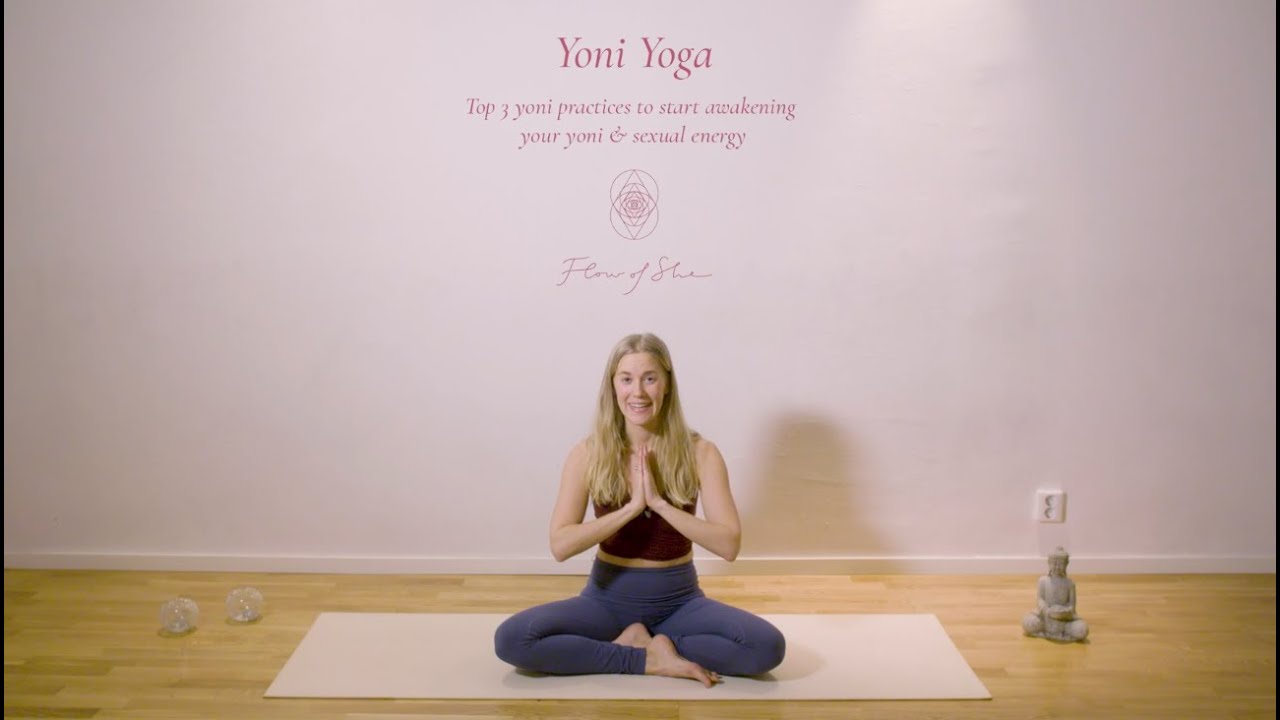 Yoni Yoga - Top 3 Yoni Practices - YouTube