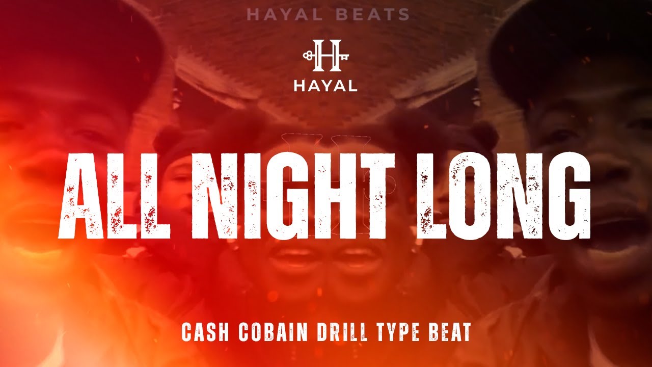 Cash Cobain Type Beat - "All Night Long" | Melodic Drill Type Beat 2024 ...