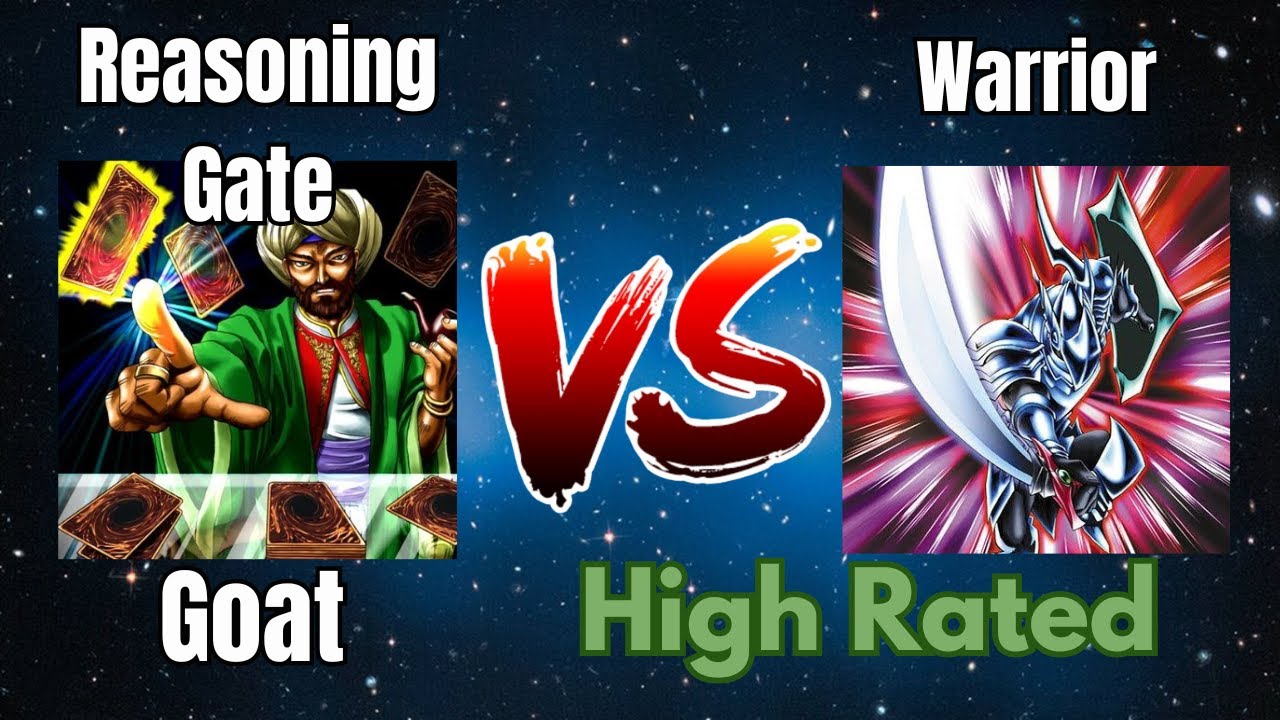 Reasoning Gate vs Warrior / High Rated / Goat Format / Dueling Book ...